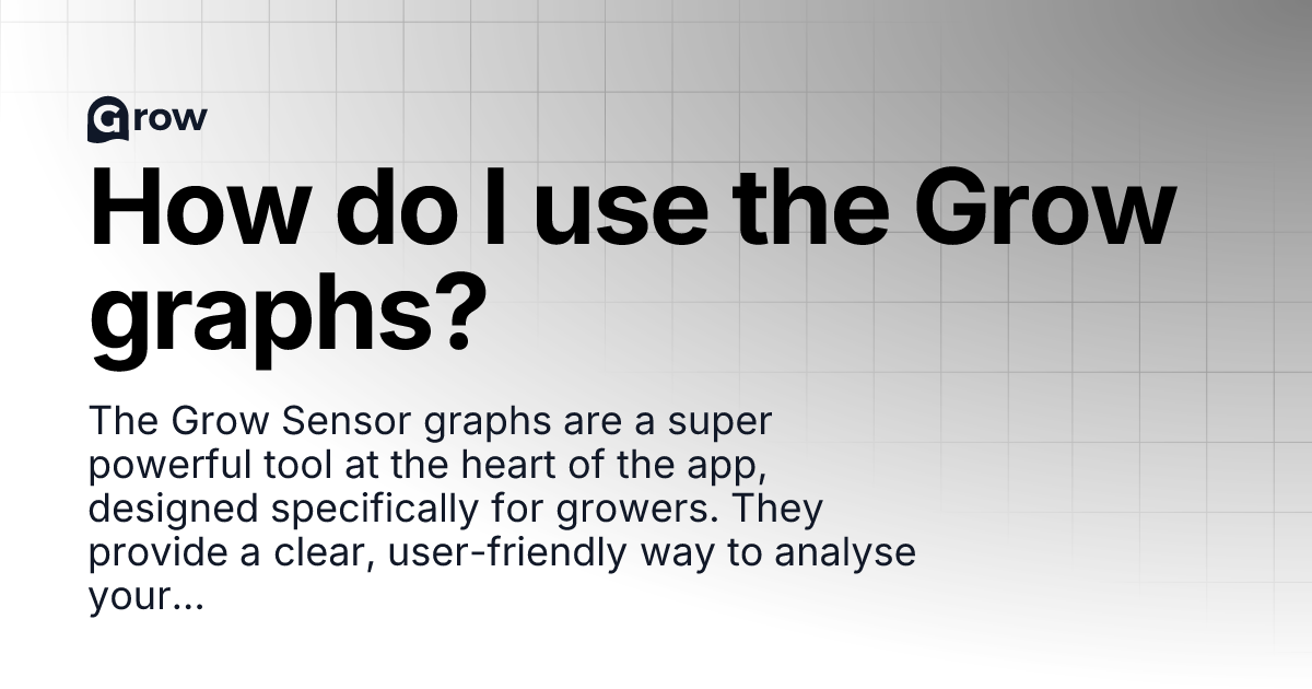 How do I use the Grow graphs? | Grow