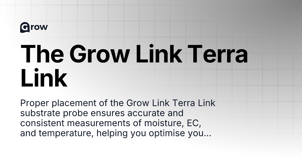 The Grow Link Terra Link | Grow