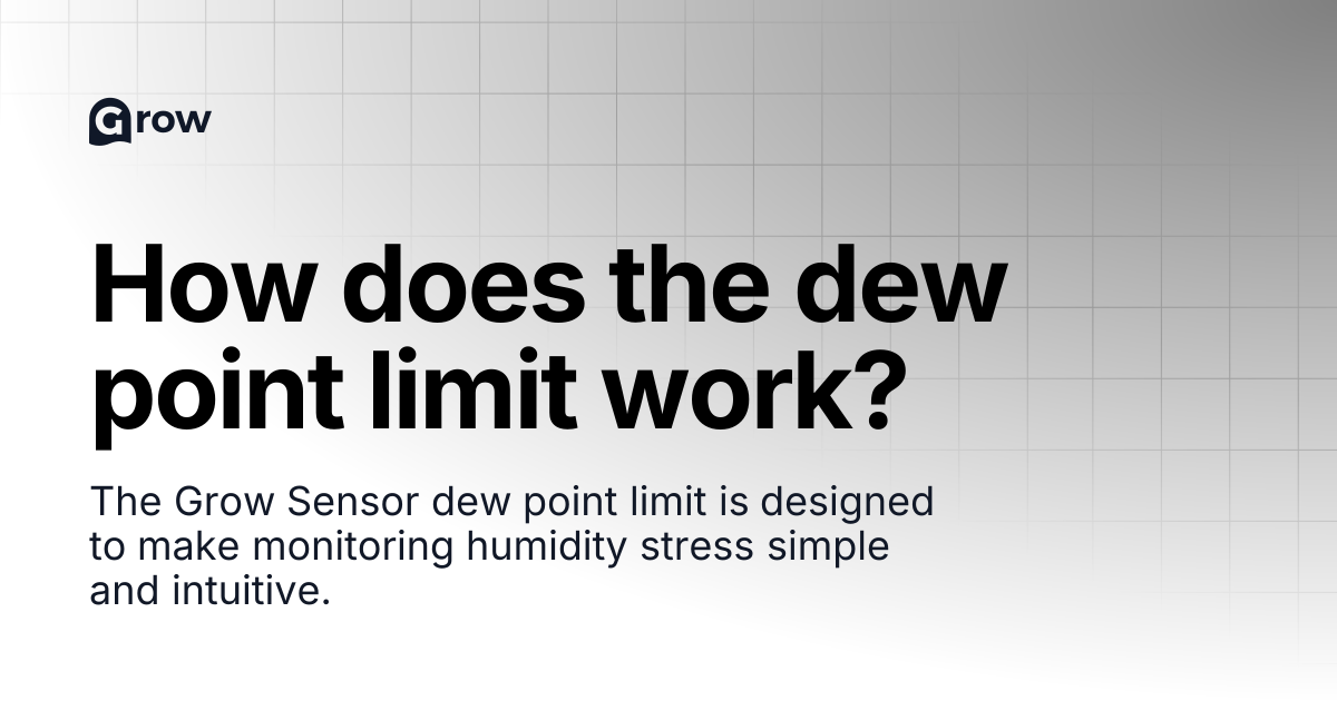 How does the dew point limit work? | Grow