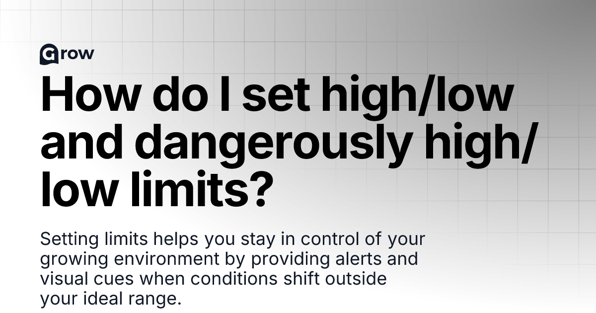 How do I set high/low and dangerously high/low limits? | Grow