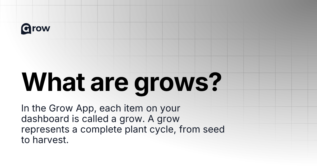What are grows? | Grow