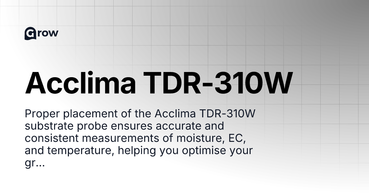 Acclima TDR-310W | Grow